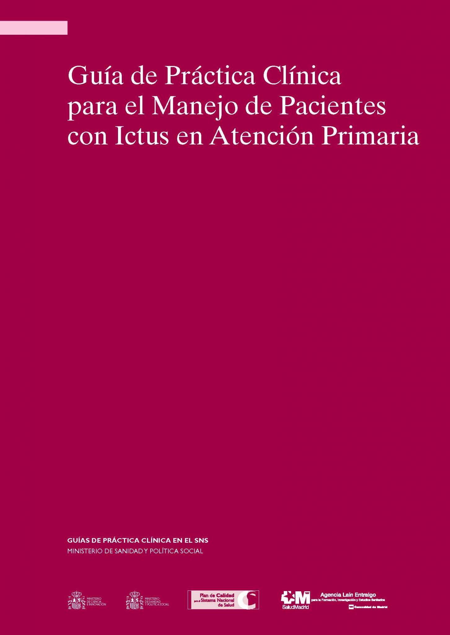 Guía De Práctica Clínica Para El Manejo De Pacientes Con Ictus En
